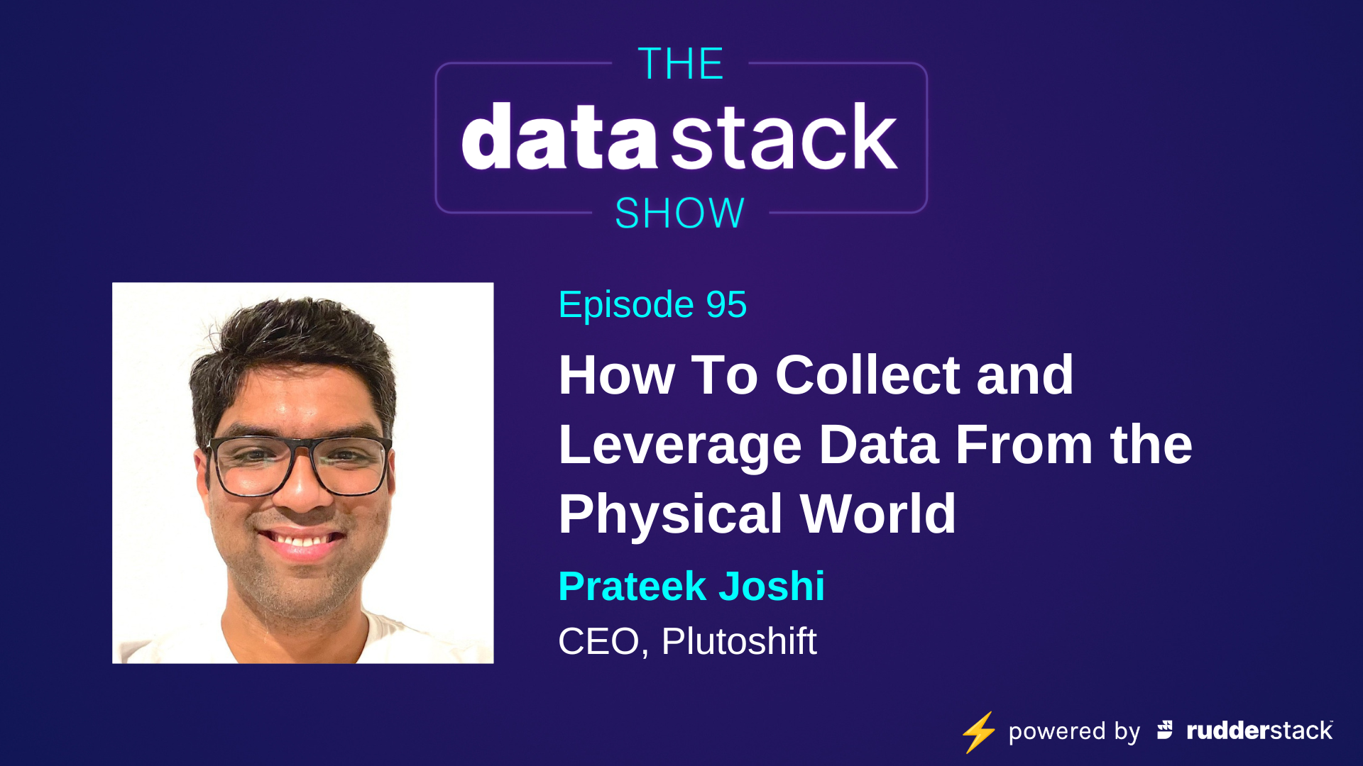 How To Collect and Leverage Data From the Physical World with Prateek Joshi of Plutoshift | The ...