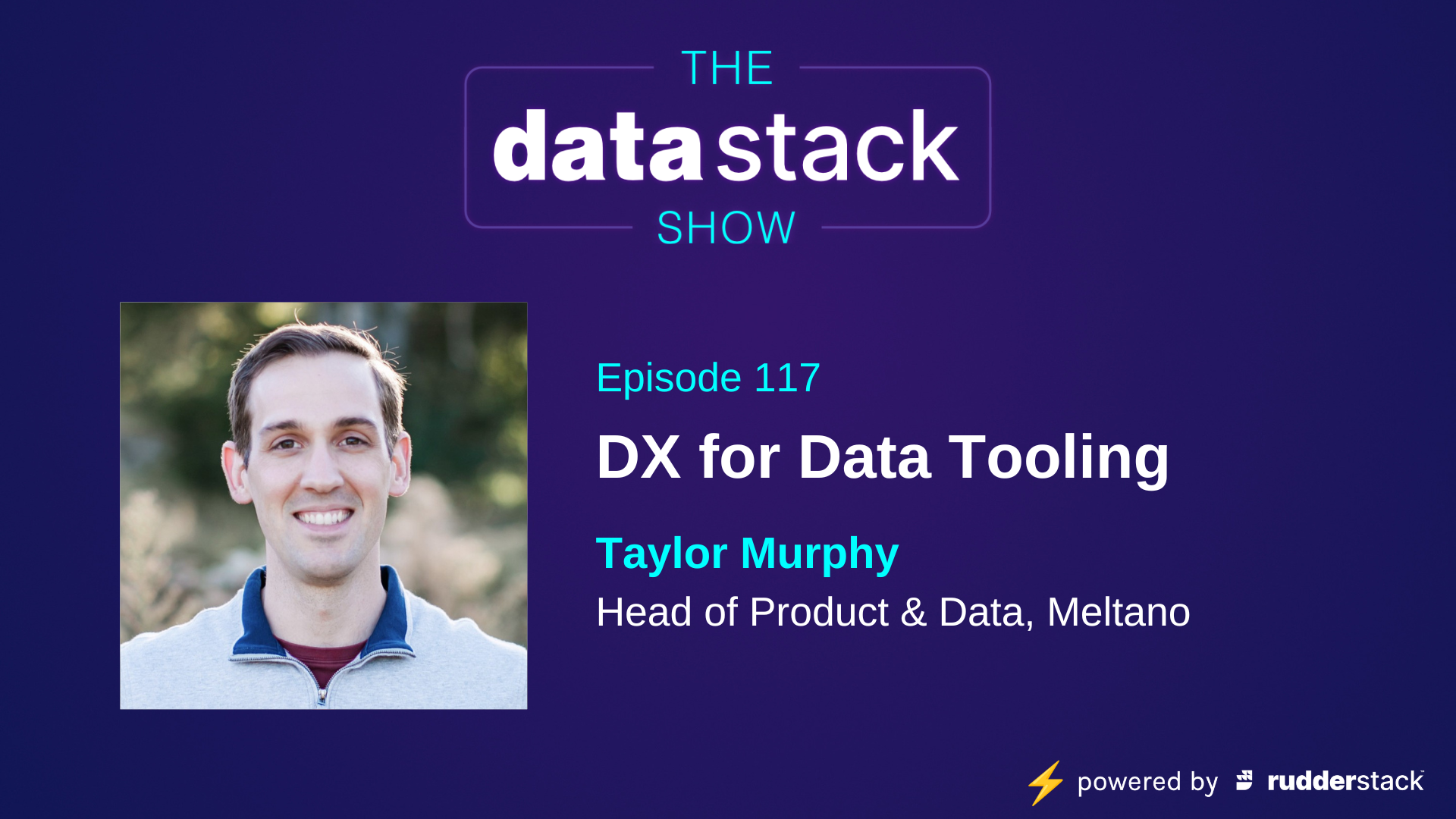 DX for Data Tooling with Taylor Murphy of Meltano | The Data Stack Show
