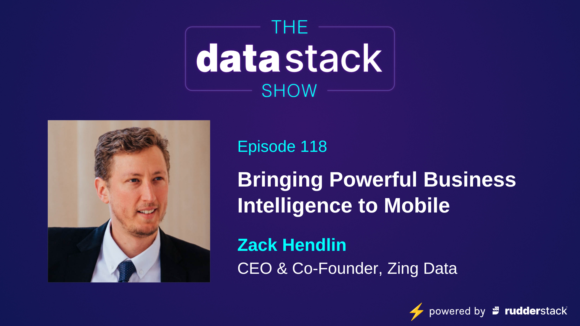 Bringing Powerful Business Intelligence to Mobile with Zack Hendlin of Zing Data | The Data ...