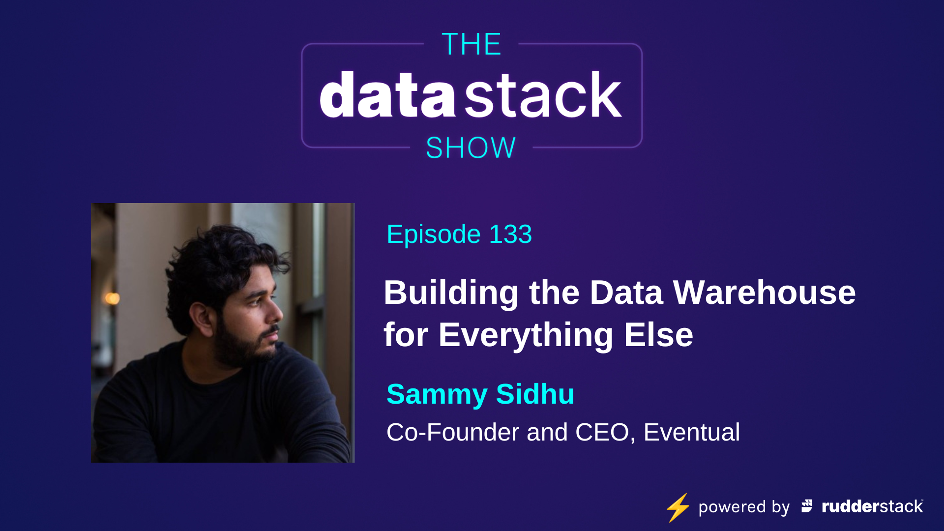 Building the Data Warehouse for Everything Else with Sammy Sidhu of ...