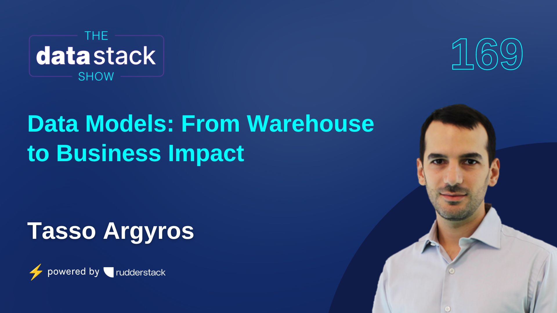Data Models: From Warehouse to Business Impact with Tasso Argyros of ...