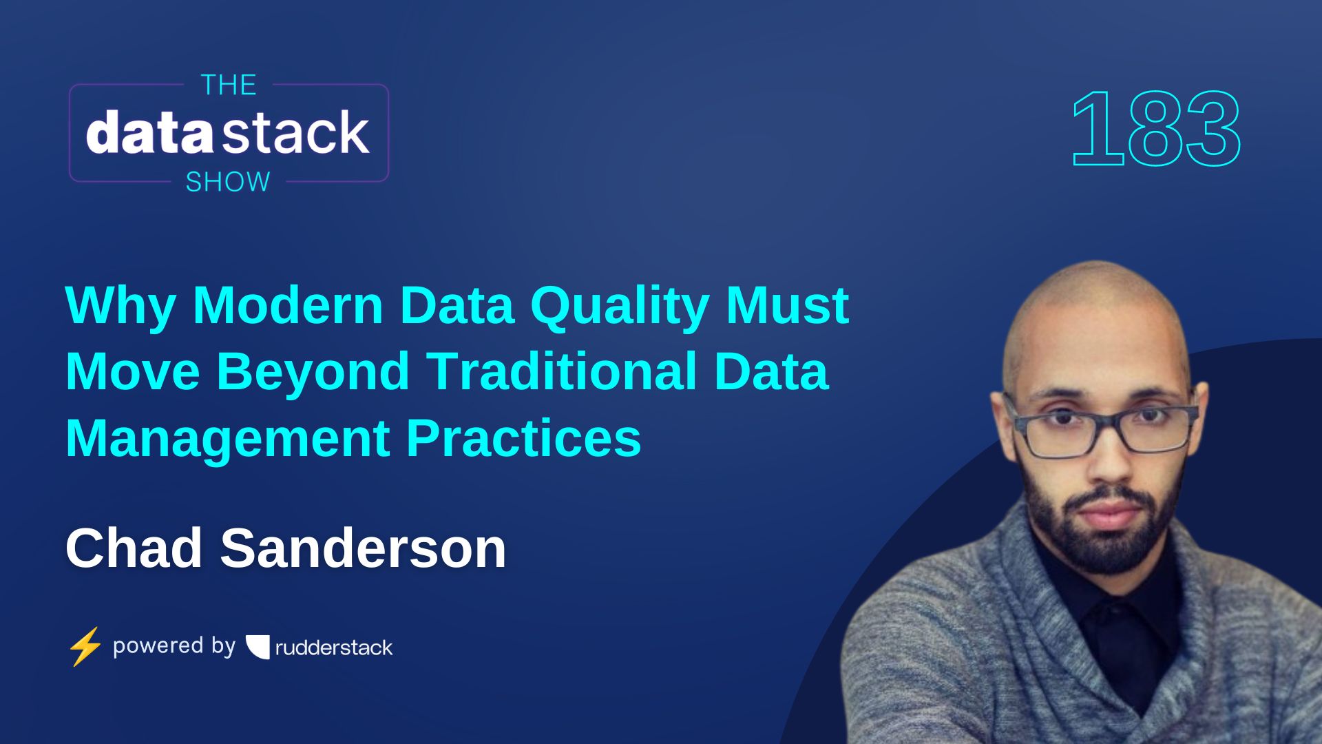 Why Modern Data Quality Must Move Beyond Traditional Data Management Practices with Chad ...