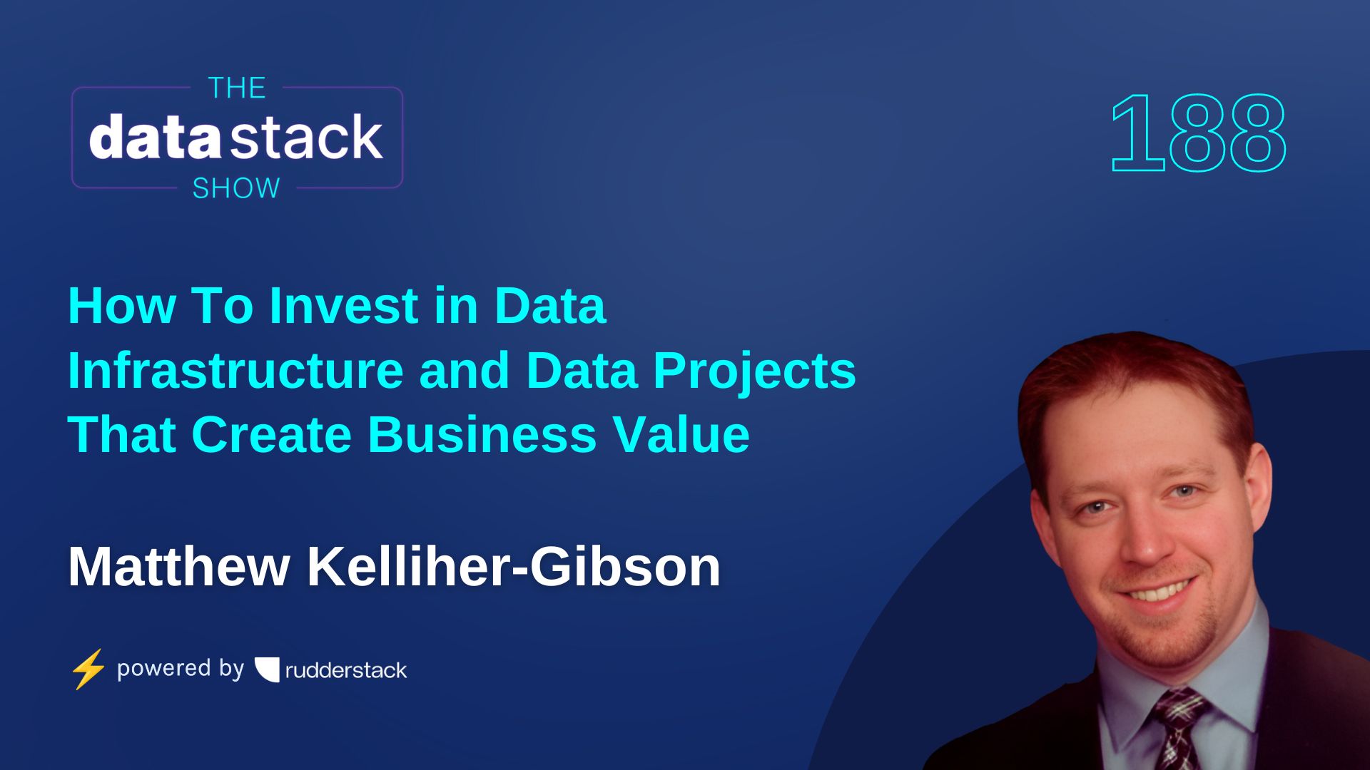 How To Invest in Data Infrastructure and Data Projects That Create Business Value with Matthew ...