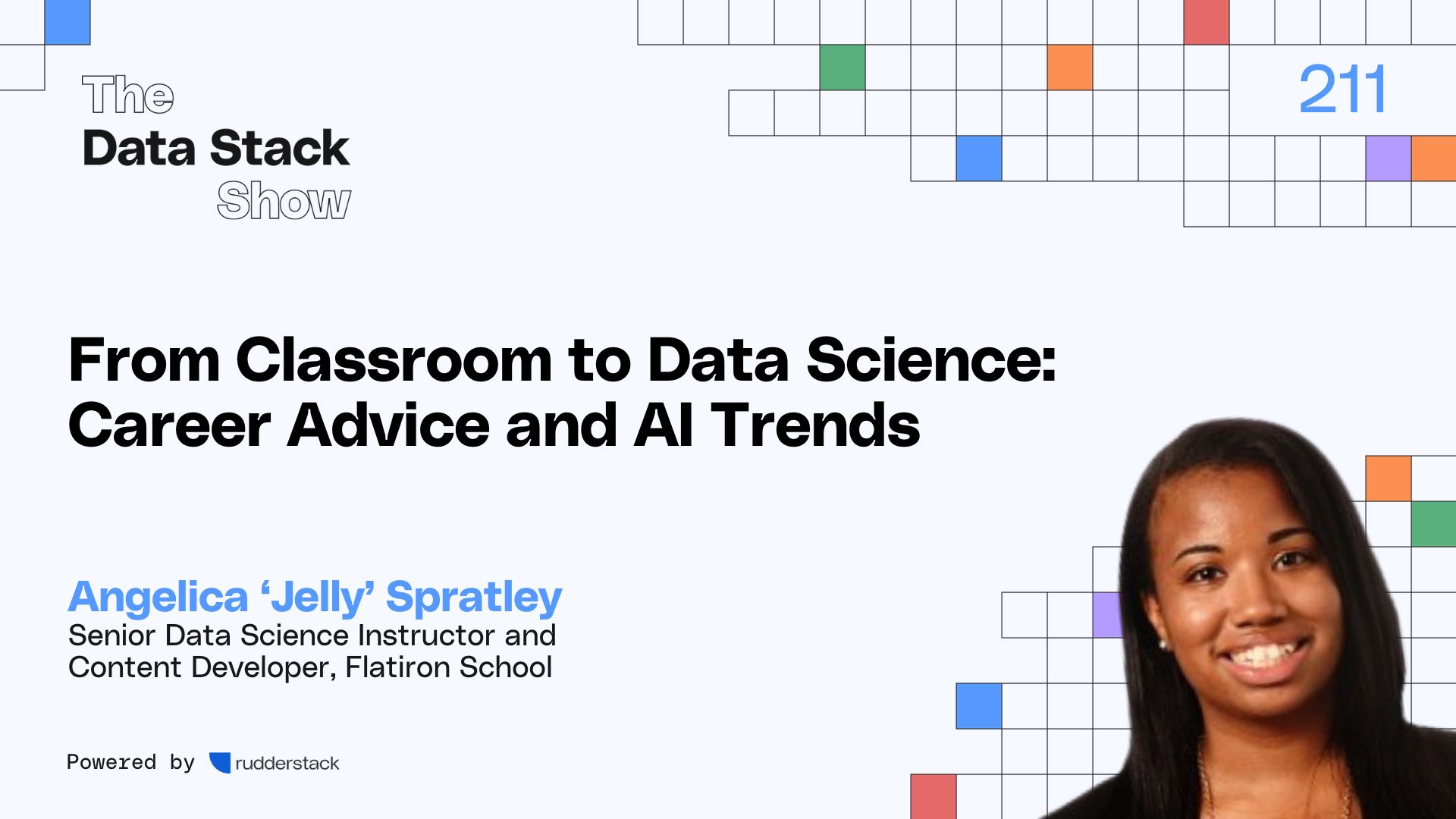 From Classroom to Data Science: Career Advice and AI Trends with Angelica ‘Jelly’ Spratley | The ...